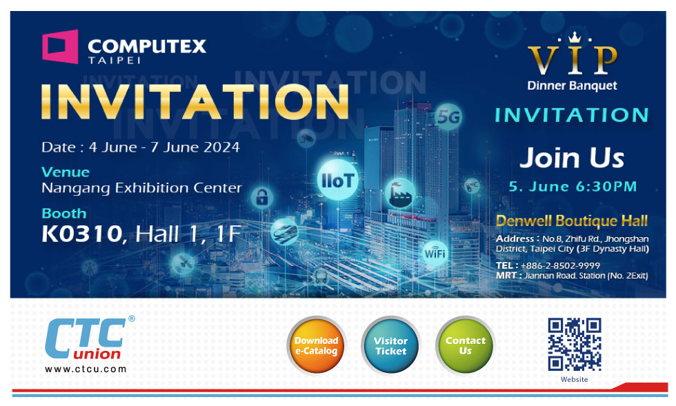 CTC Union invites you to join Computex 2024